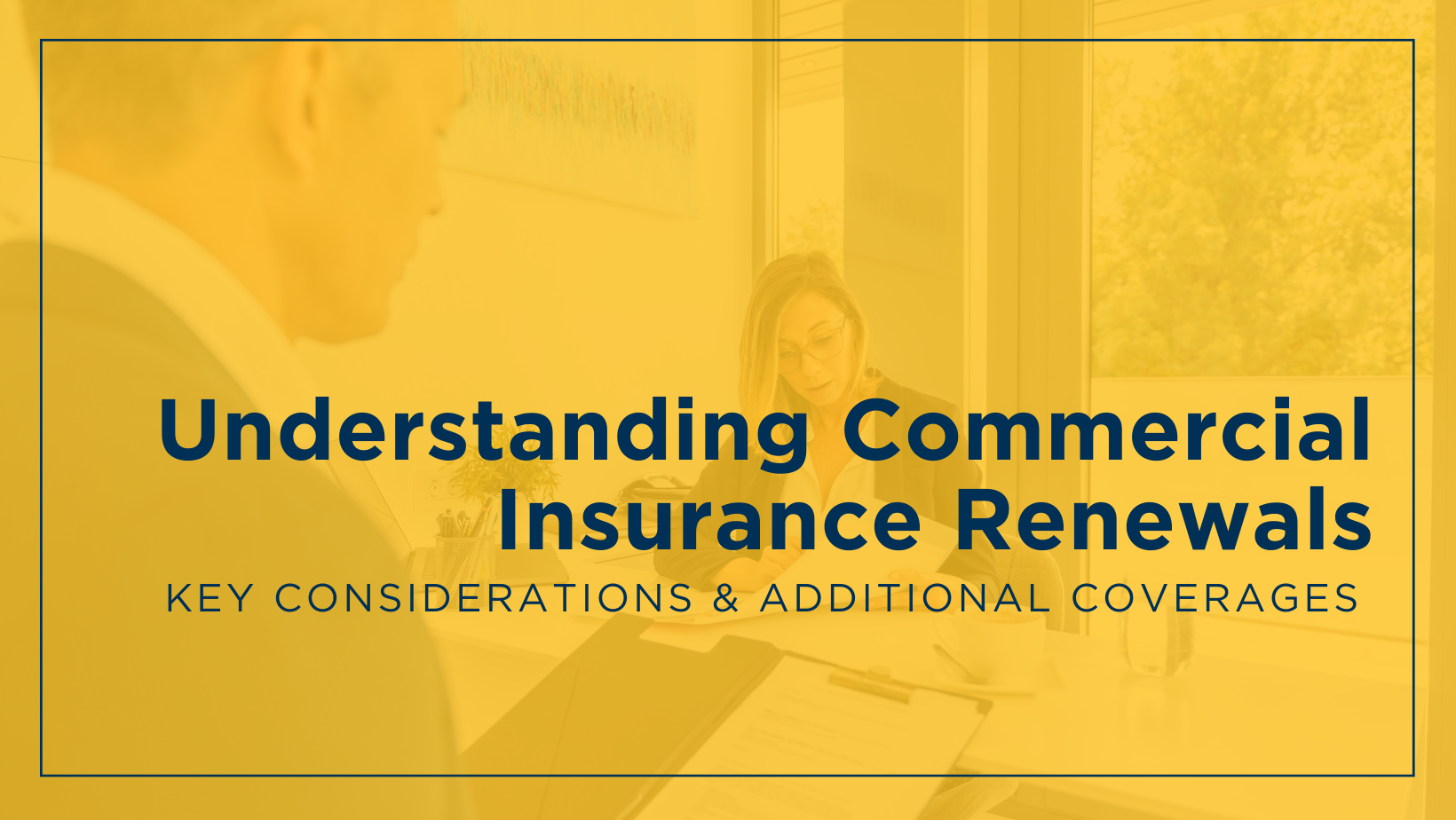 Understanding Commercial Insurance Renewals - Shepherd Insurance